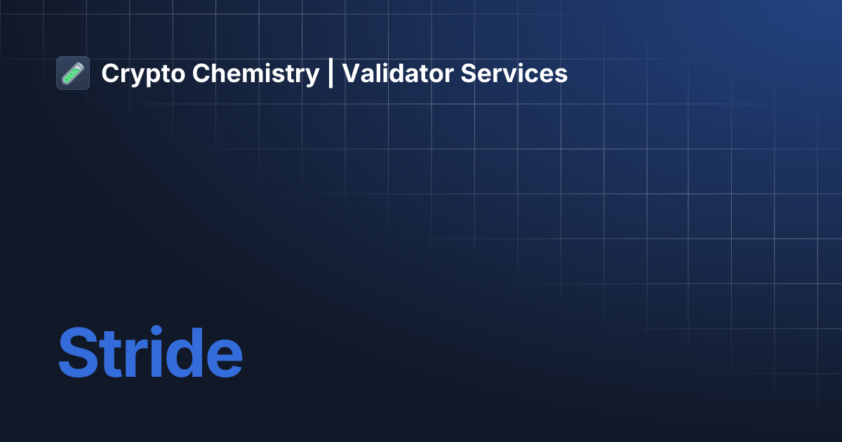 Stride | Crypto Chemistry | Validator Services