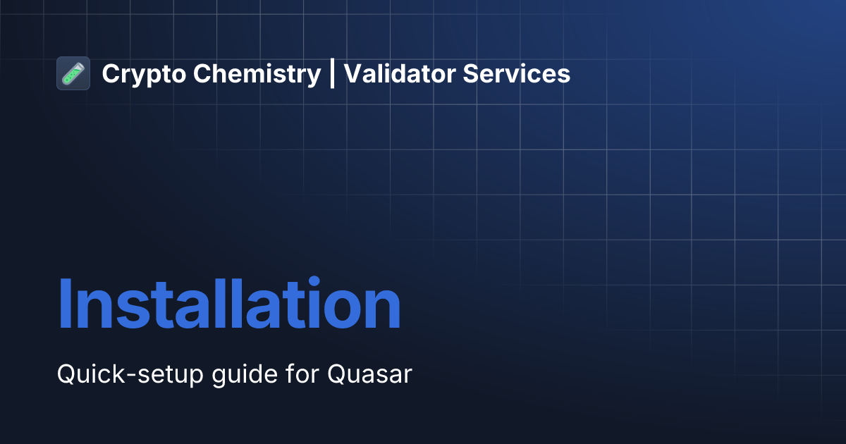 Installation | Crypto Chemistry | Validator Services